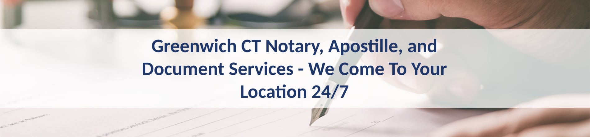 Greenwich CT Notary, Apostille, and Document Services - We Come To Your ...
