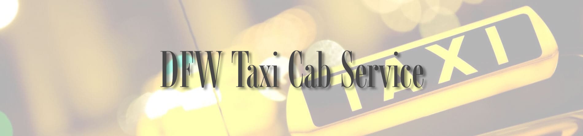 DFW Taxi Cab Service is a Taxi Company in Euless, TX