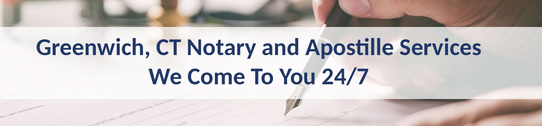 Greenwich, CT Notary and Apostille Services - We Come To You 24/7 is a ...